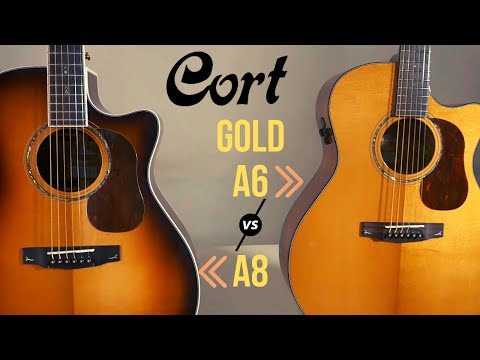 Cort Gold A6 vs Gold A8 - Sound Comparison