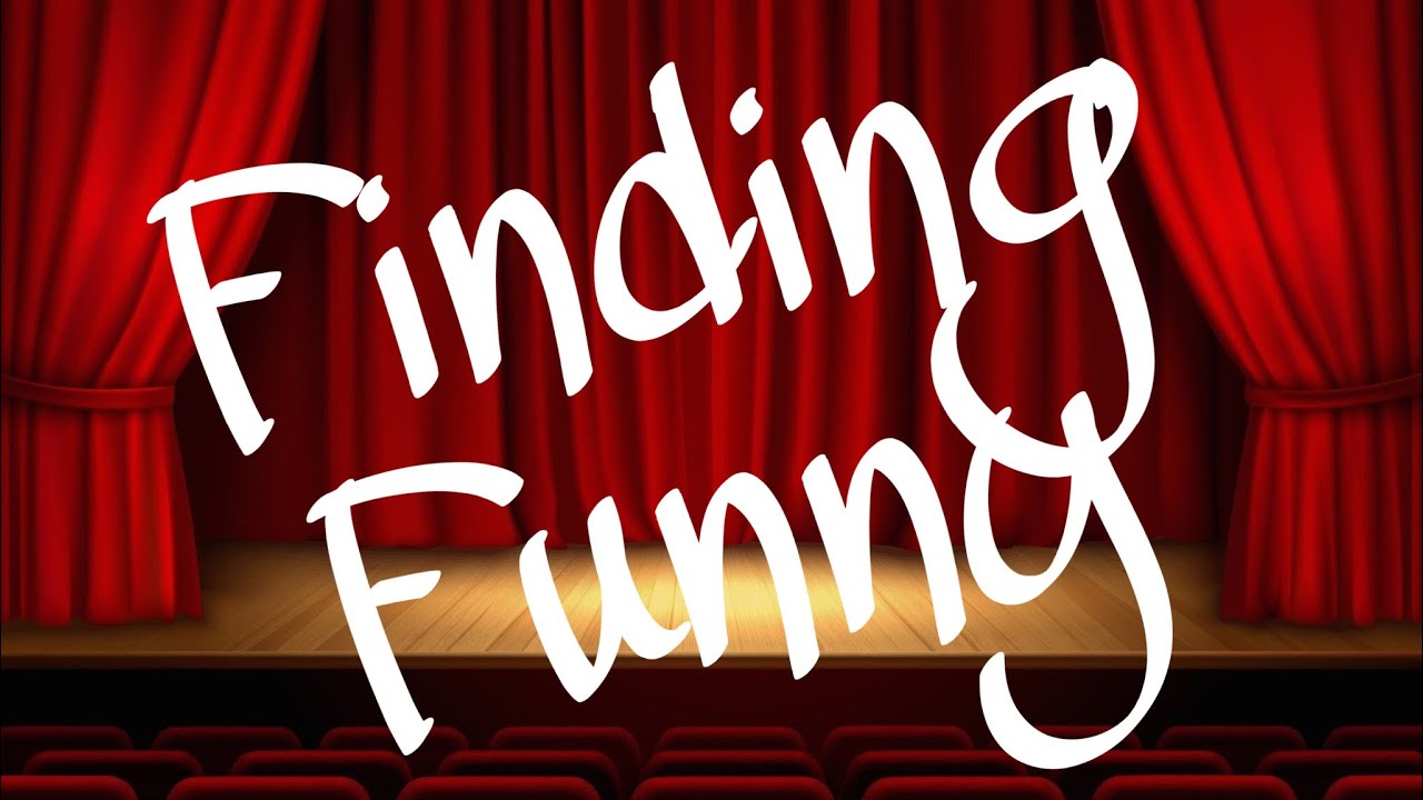 Finding Funny - YouTube