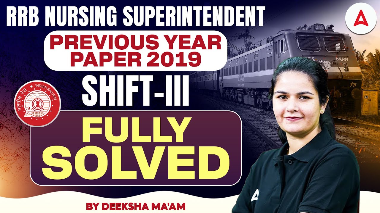 RRB Nursing Superintendent Previous Year Question Paper | RRB Nursing ...