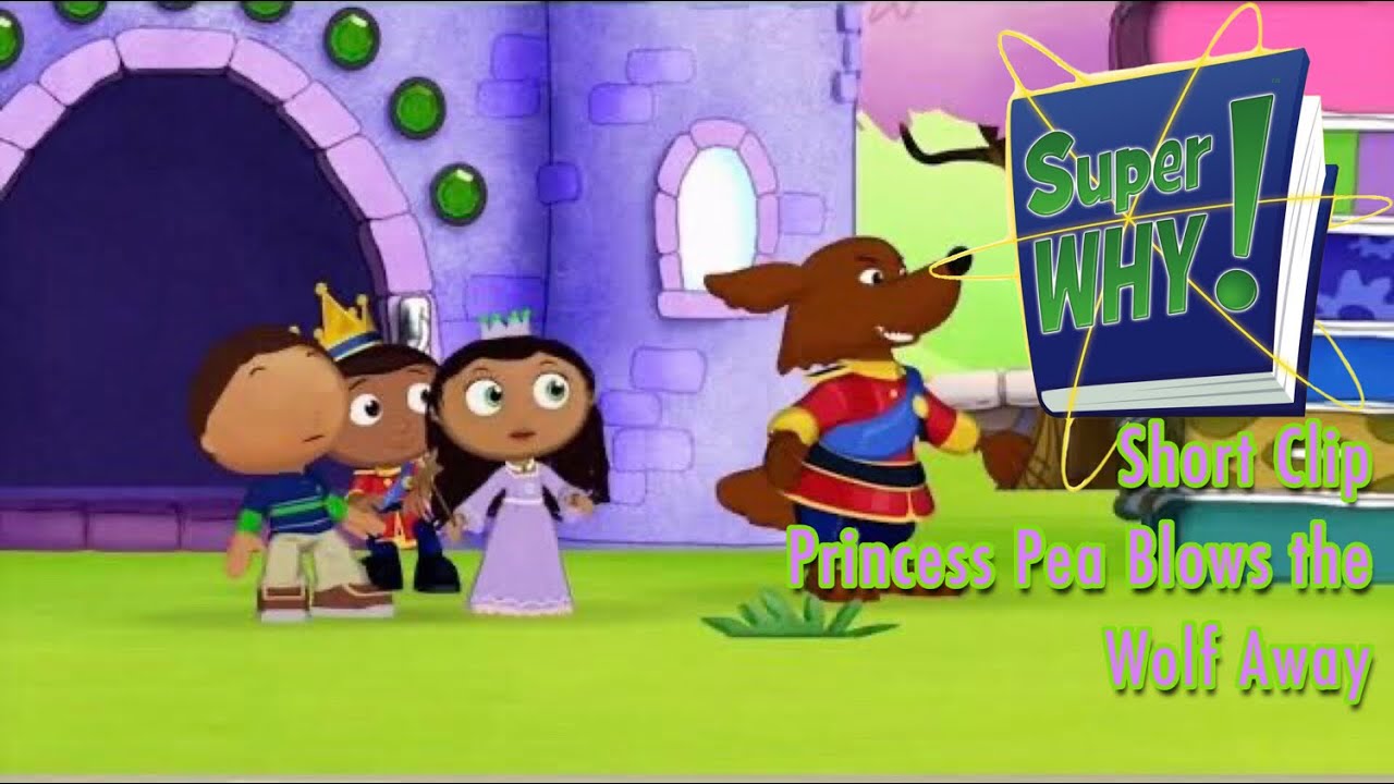 Super Why Short Clip in 4K Princess Pea Blows the Wolf Away - YouTube