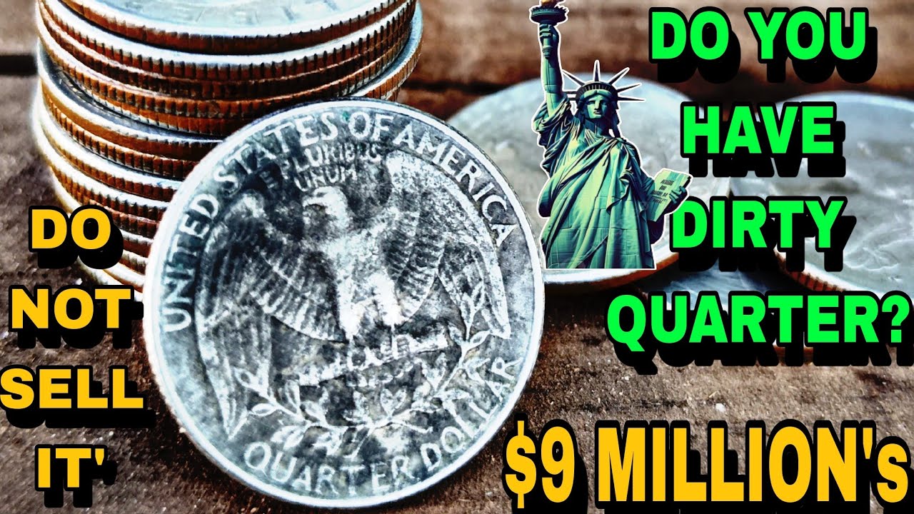 Top 10 Most Valuable Dirty Silver Washington Quarter Dollar Coins That ...