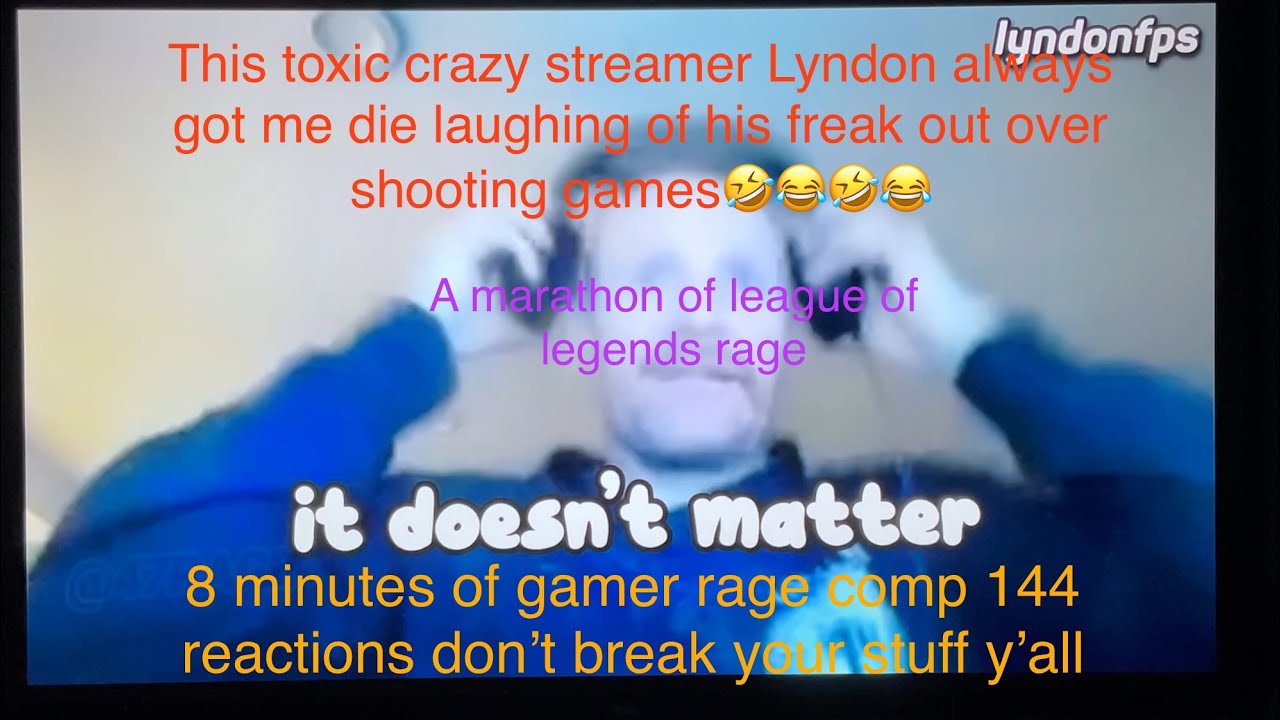 Streamer Lyndon needs to chill 8 minutes gamer rage 144(reaction)# ...