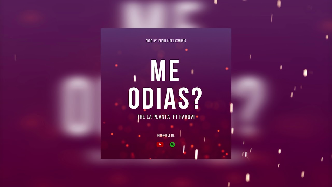 Farovi - Me Odias? ft The La Planta - YouTube