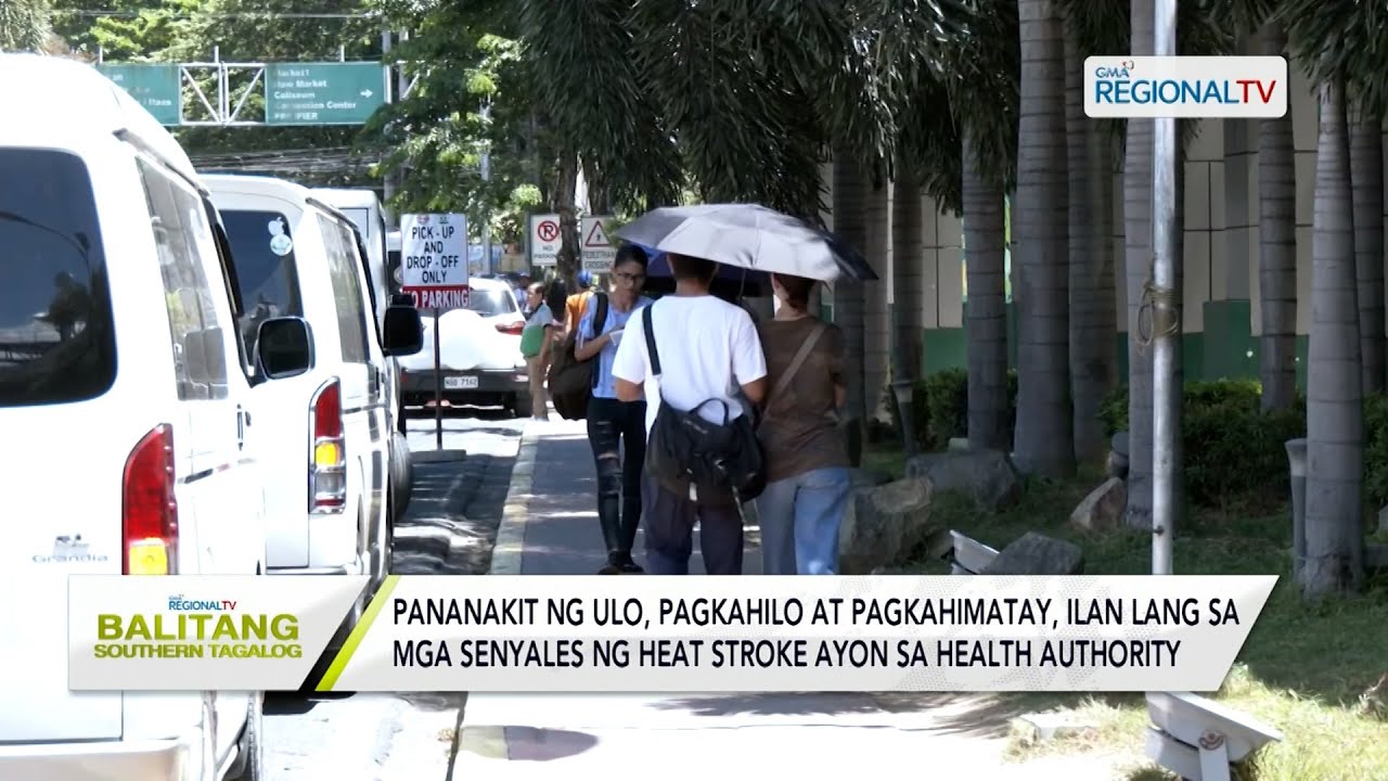 Balitang Southern Tagalog: Heat stroke, itinuturing na most serious ...