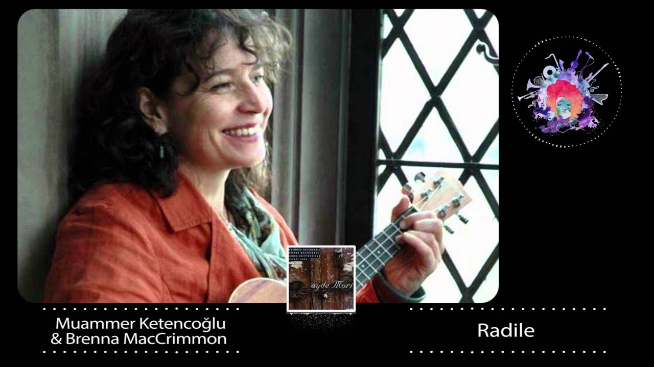 Brenna MacCrimmon & Muammer Ketencoğlu - Radile - YouTube Music