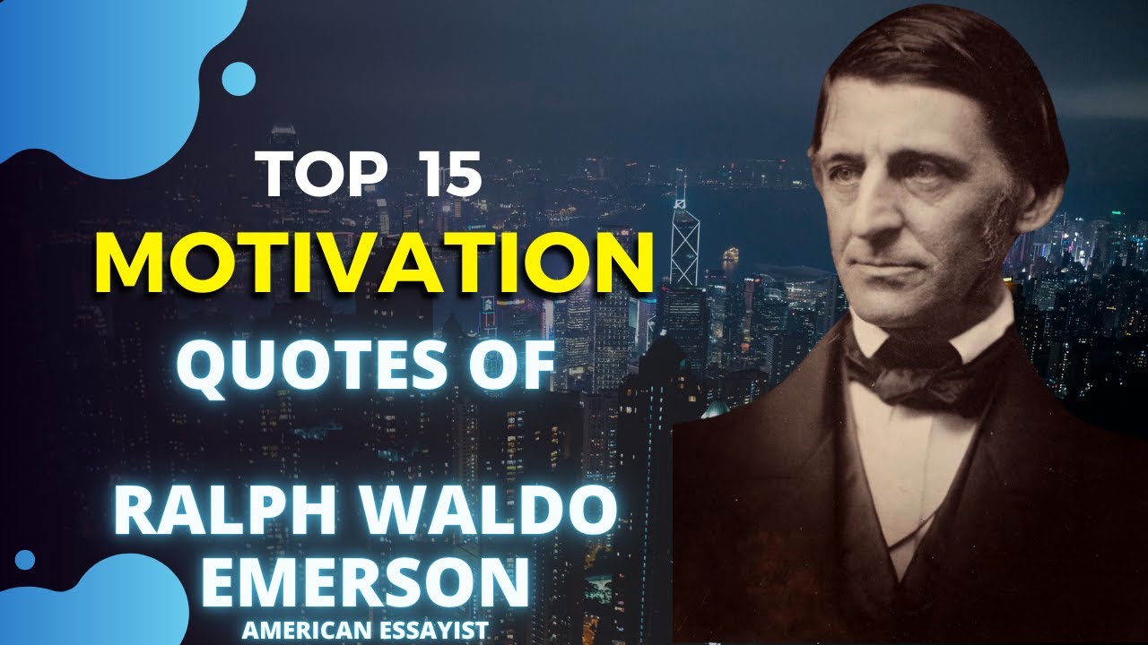 15 Life-Changing Ralph Waldo Emerson Quotes | Inspiring Emerson Quotes ...