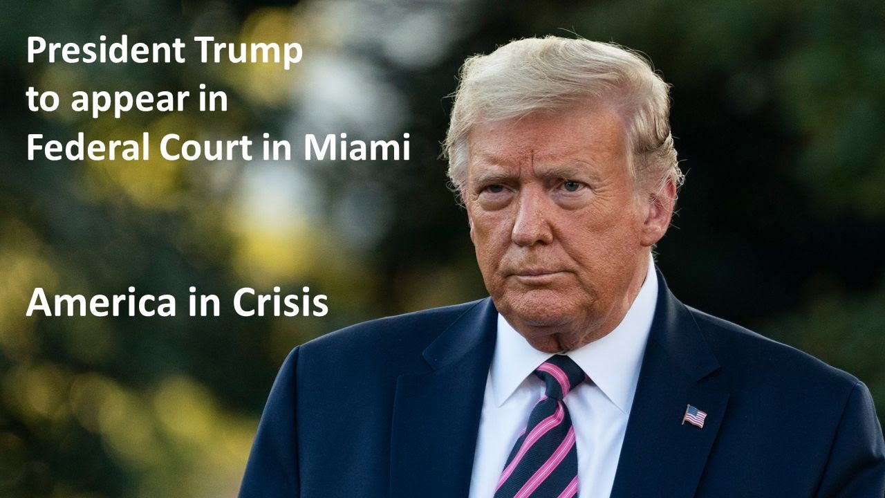 President Donald Trump arraignment in Federal Court in Miami | LIVE ...