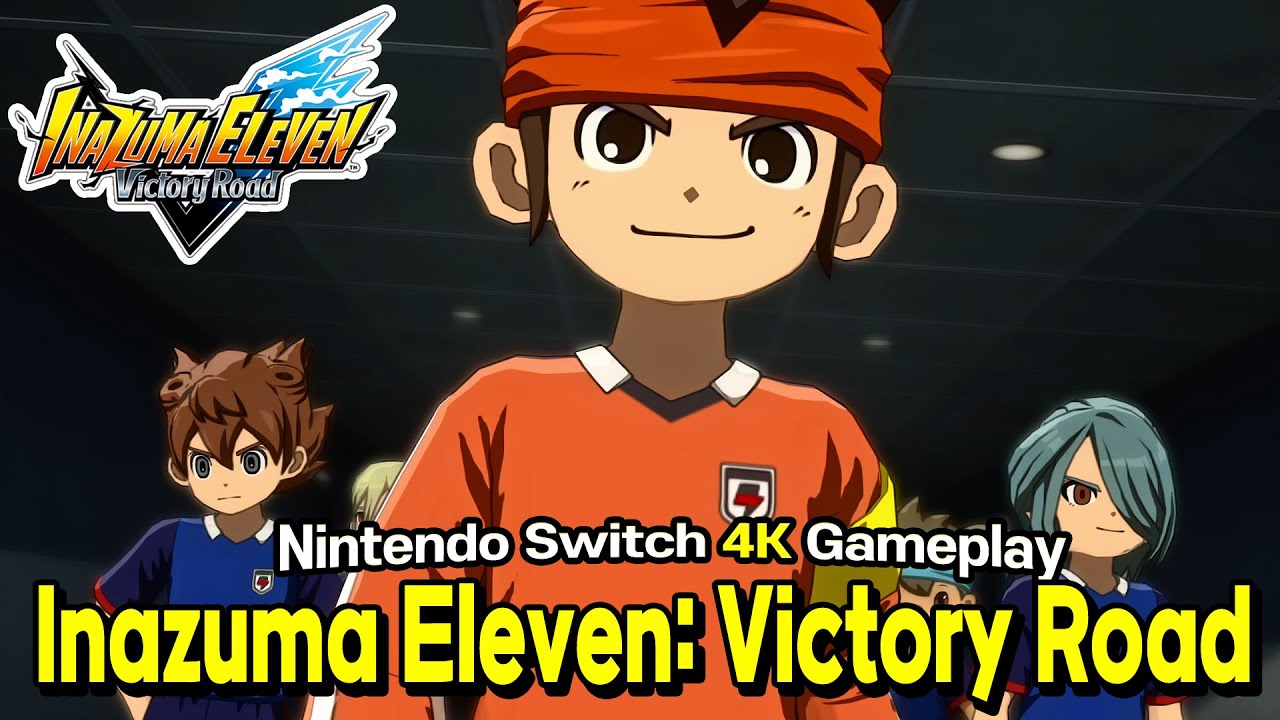 Inazuma Eleven: Victory Road - Nintendo Switch Gameplay | 4K - YouTube