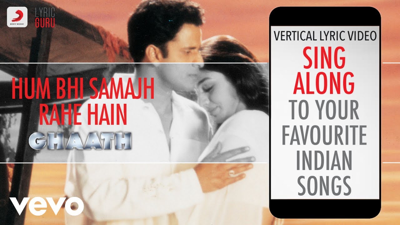 Hum Bhi Samajh Rahe Hain - Ghaath|Official Bollywood Lyrics|Hariharan ...