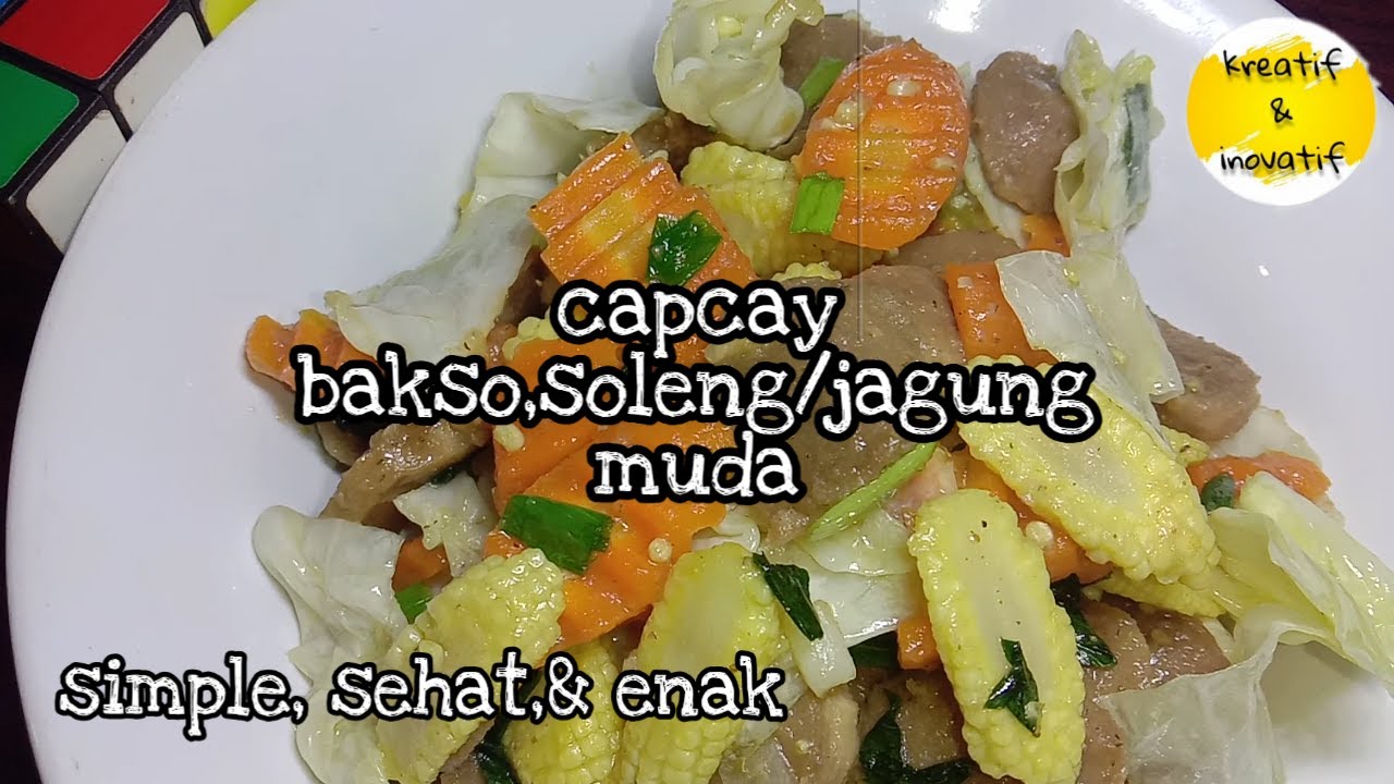 Cara memasak capcay bakso soleng/,jagung muda..simple,sehat dan eunak ...