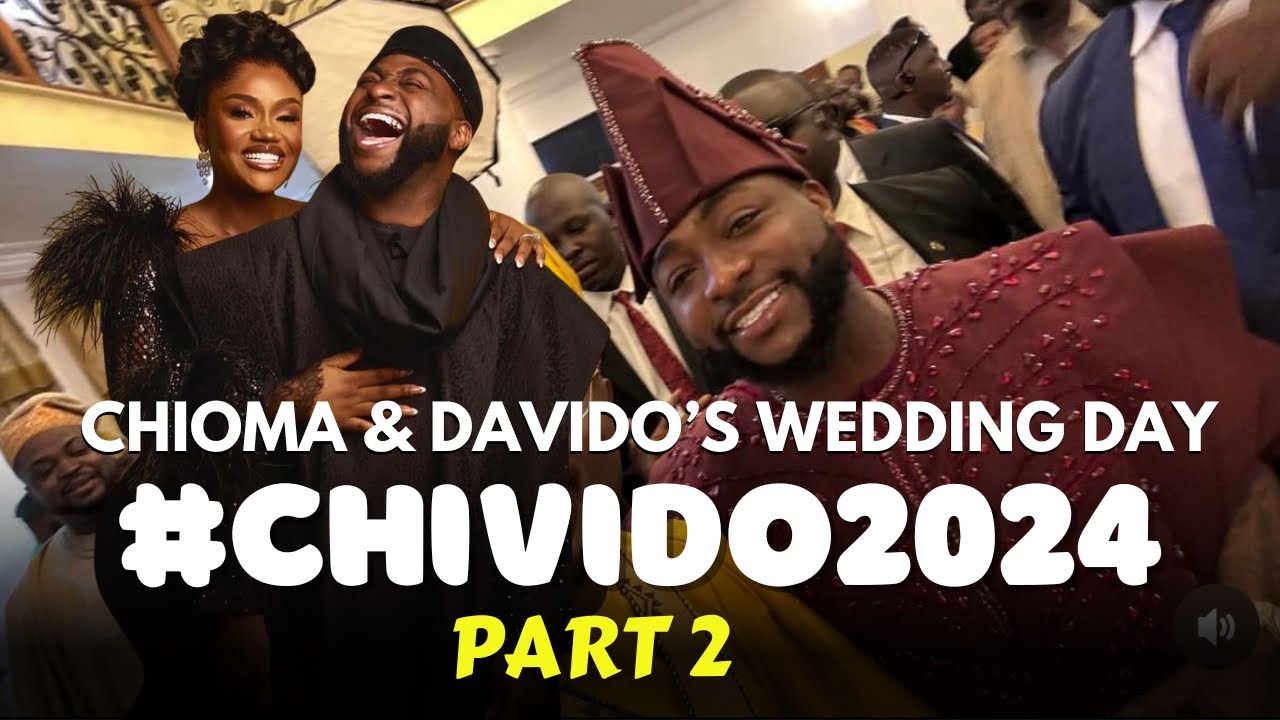 DAVIDO AND CHIOMA WEDDING DAY PART 2 #chivido2024 #chivido - YouTube
