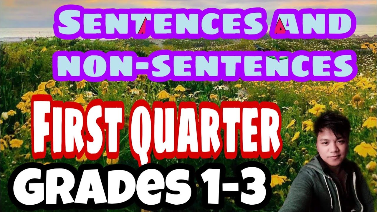 Sentences and Non-sentences ( English First Quarter-First Week) - YouTube