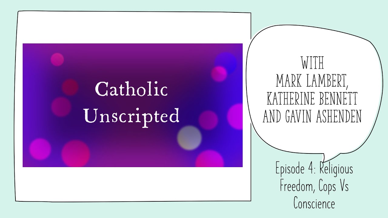 Catholic Unscripted #4 Religious Freedom and Anglicans crossing the ...