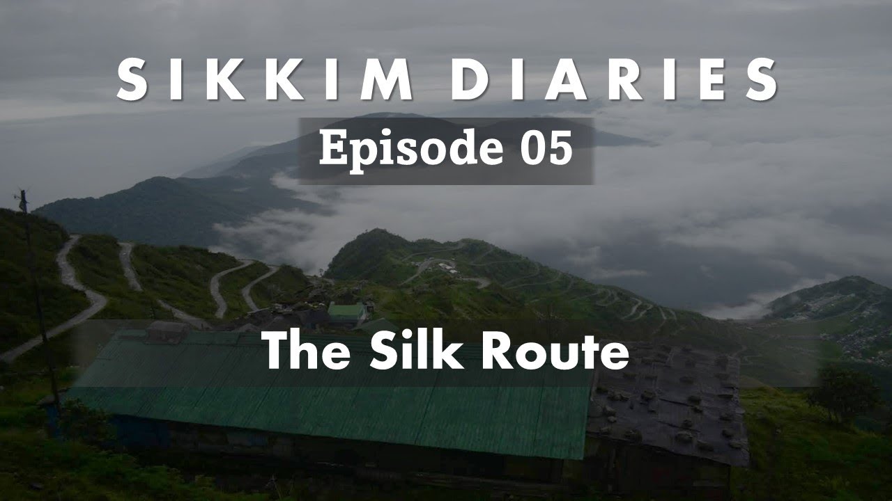 Sikkim Diaries| Episode 05| The Silk Route| Lungthung| Zuluk| 12,000 ...