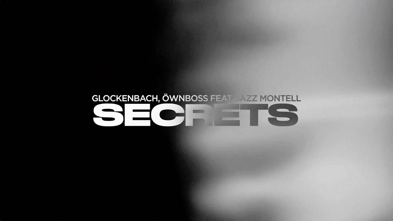 Glockenbach & Öwnboss ft. Jazz Montell - Secrets (Lyric Video) - YouTube