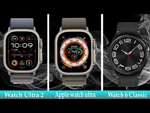 Apple watch ultra 2 Vs Watch ultra Vs Watch 6 classic - YouTube