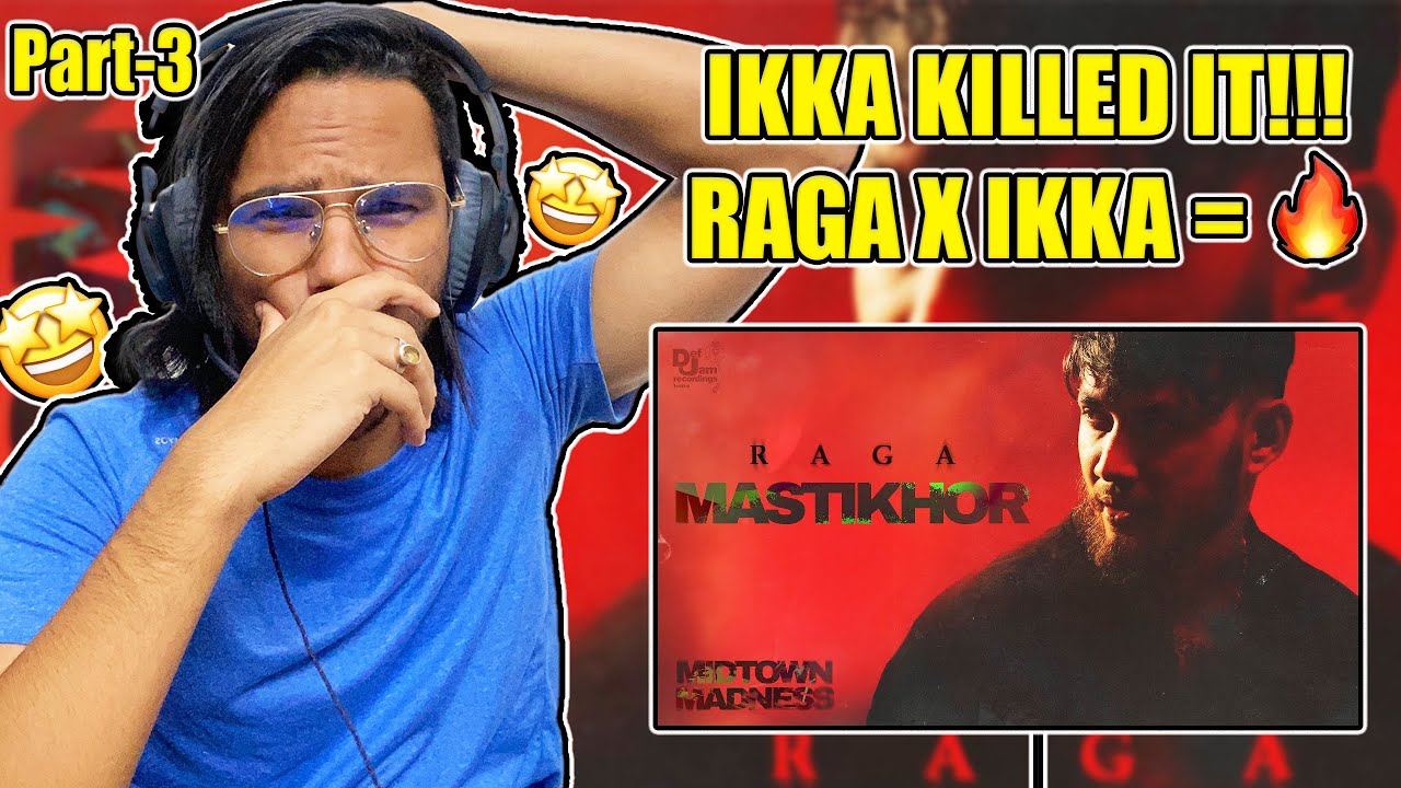 Raga x Ikka - Mastikhor REACTION | Midnight Madness Reaction | Raga ...