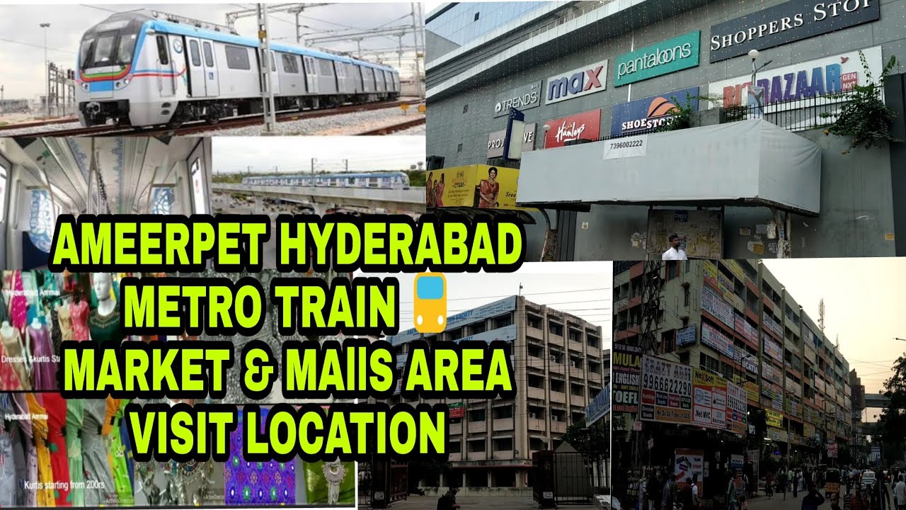 Ameerpet Market place & Metro train 🚆 Hyderabad location visit area ...