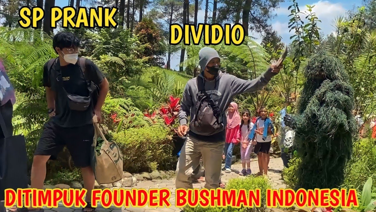 DIVIDIO DAN SP PRANK KENA PRANK !! BUSHMAN PRANK HUTAN PINUS LIMPAKUWUS ...