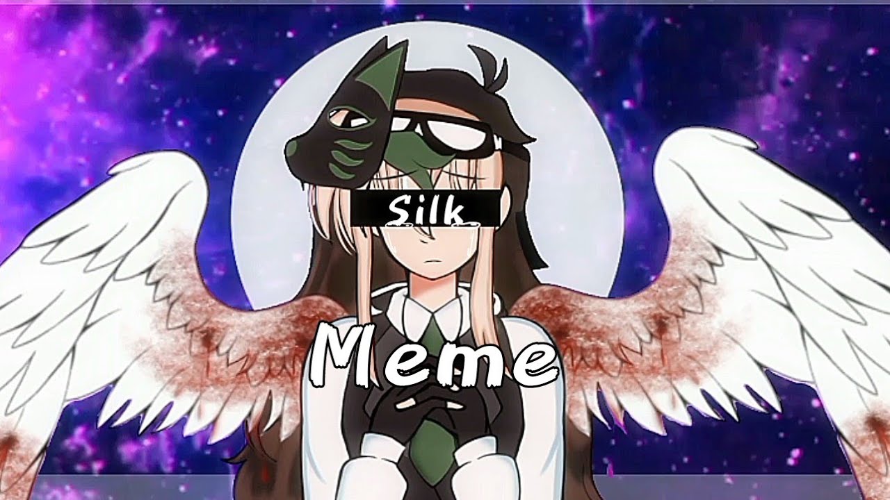 Silk Meme || gacha + Art || oc lore || remake || gacha meme - YouTube