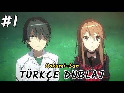 Ookami-San Türkçe dublaj part 1