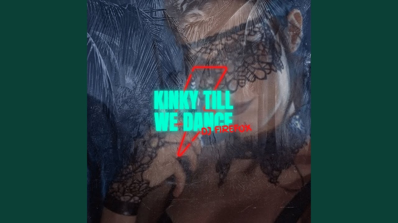 Kinky till we Dance - YouTube