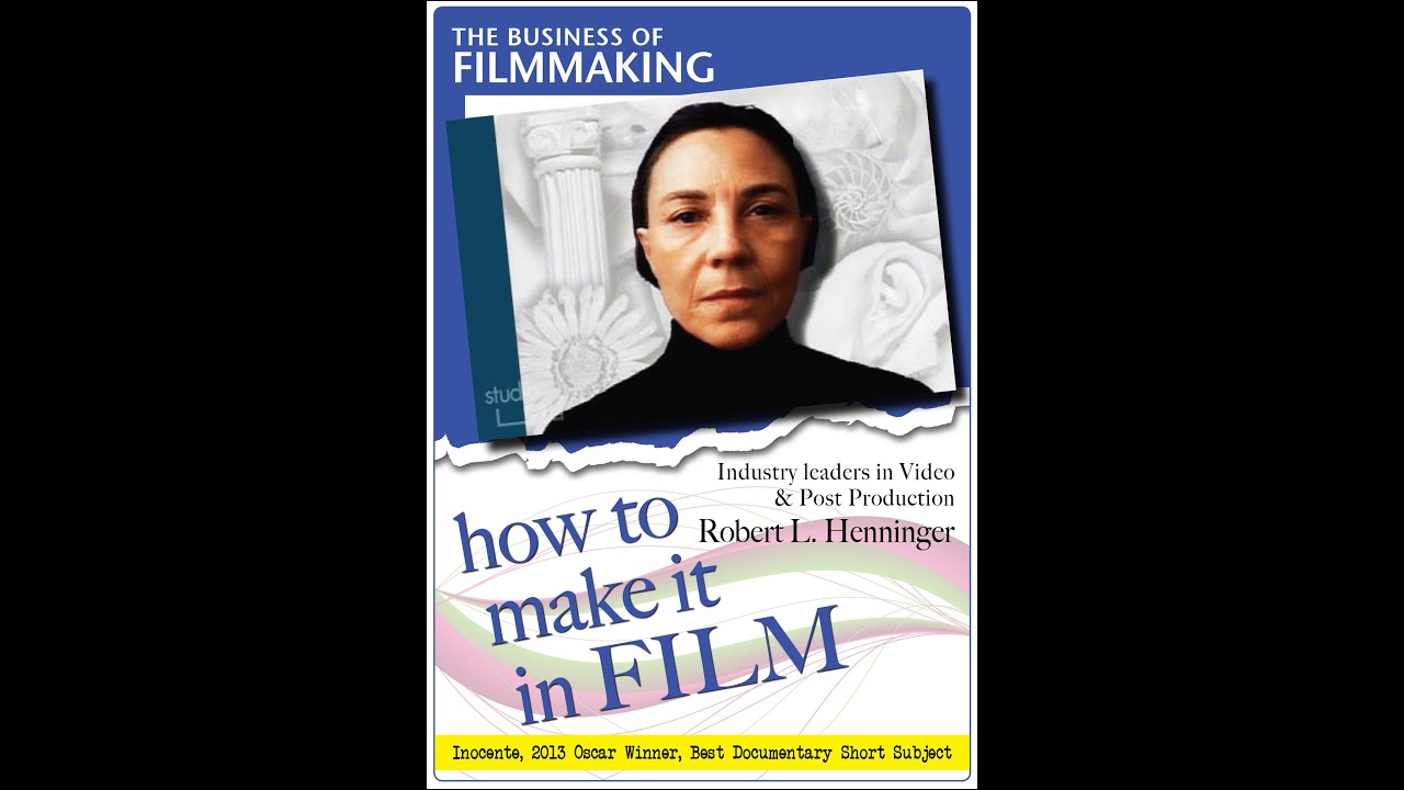The Business of Film Video & Post Production with Robert L Henninger ...