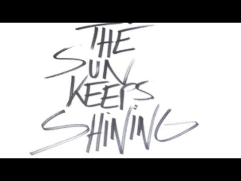 The Sun Keeps Shining - YouTube