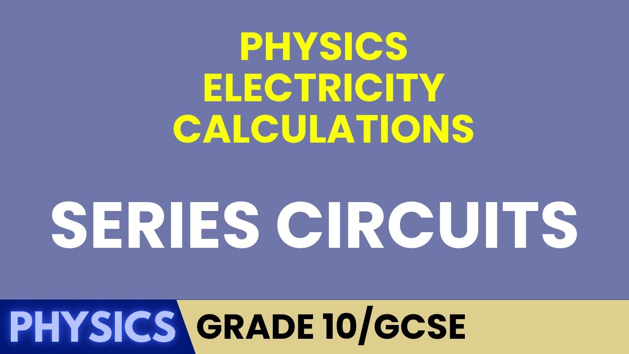 PHYSICS - Electricity, Series Circuits Calculations, V = IR, QUESTION ...