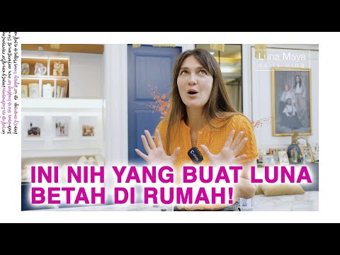 INI DIA HAL YANG BIKIN LUNA BETAH DI RUMAH! MAU TAU? #LunaDailyVlog