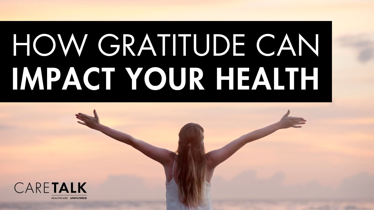 How Gratitude Can Impact Your Health - YouTube