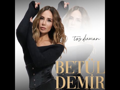 Betül Demir - Toz Duman 2020
