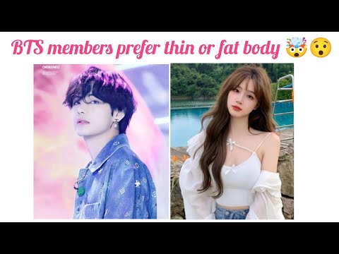 BTS members like thin girl or fat girl 😯🤯 || BTS members ideal type of girl 2026 || #bts #jungkook 