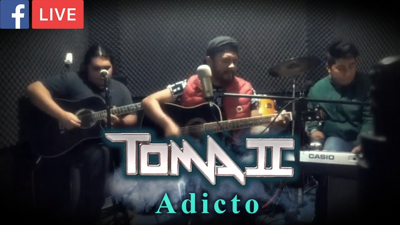 Toma II - Adicto (Facebook Live) - YouTube