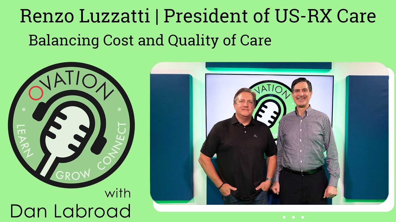 Balancing Cost & Quality Care - Renzo Luzzatti, President, US-RX Care ...