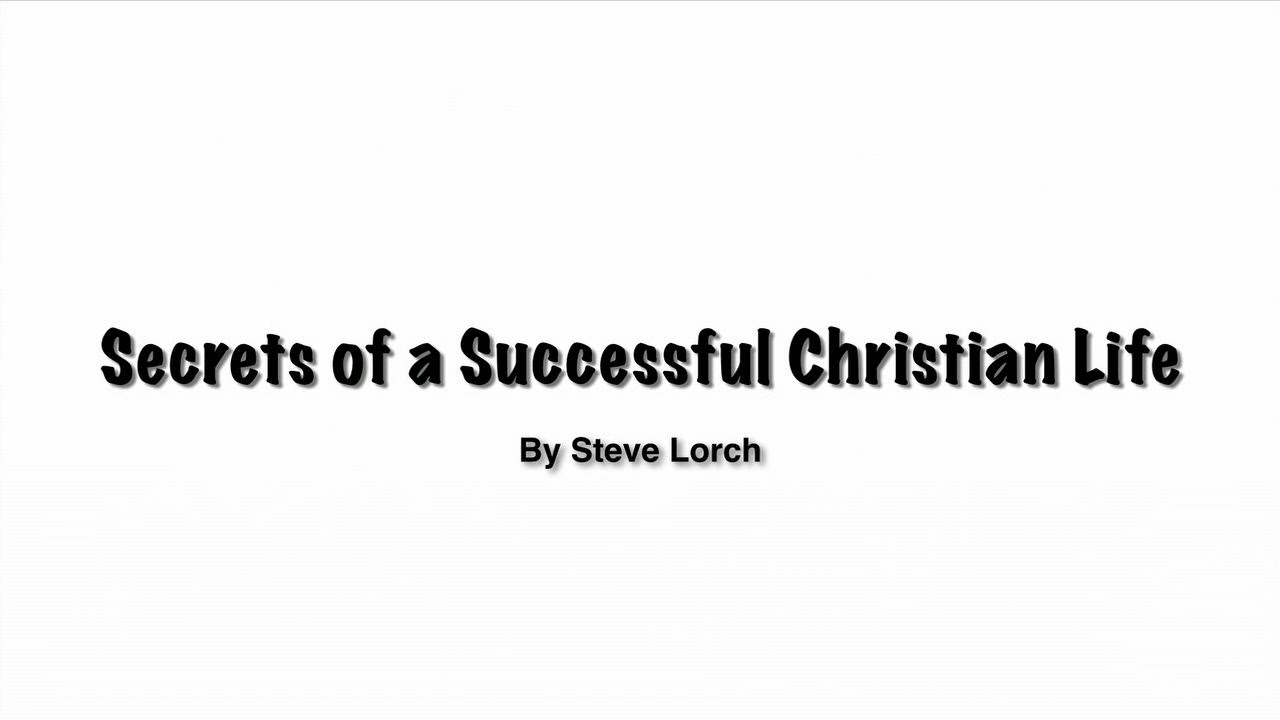 Secrets to a Successful Christian Life - YouTube