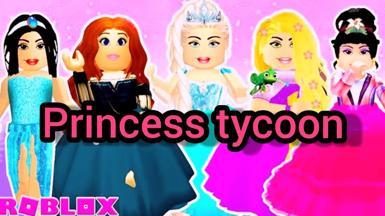 Princess Tycoon Roblox 👸 Princess Tycoon! Princess Roleplay! - YouTube