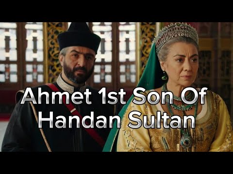 "1st Ahmed: The Son of Handan Sultan, One of the Remarkable Sultans of ...
