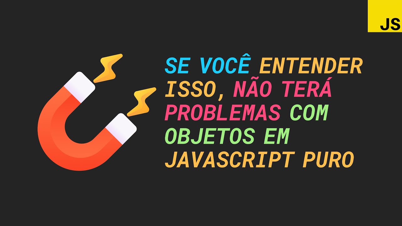 Se você entender isso, não terá problemas com objetos em JavaScript ...