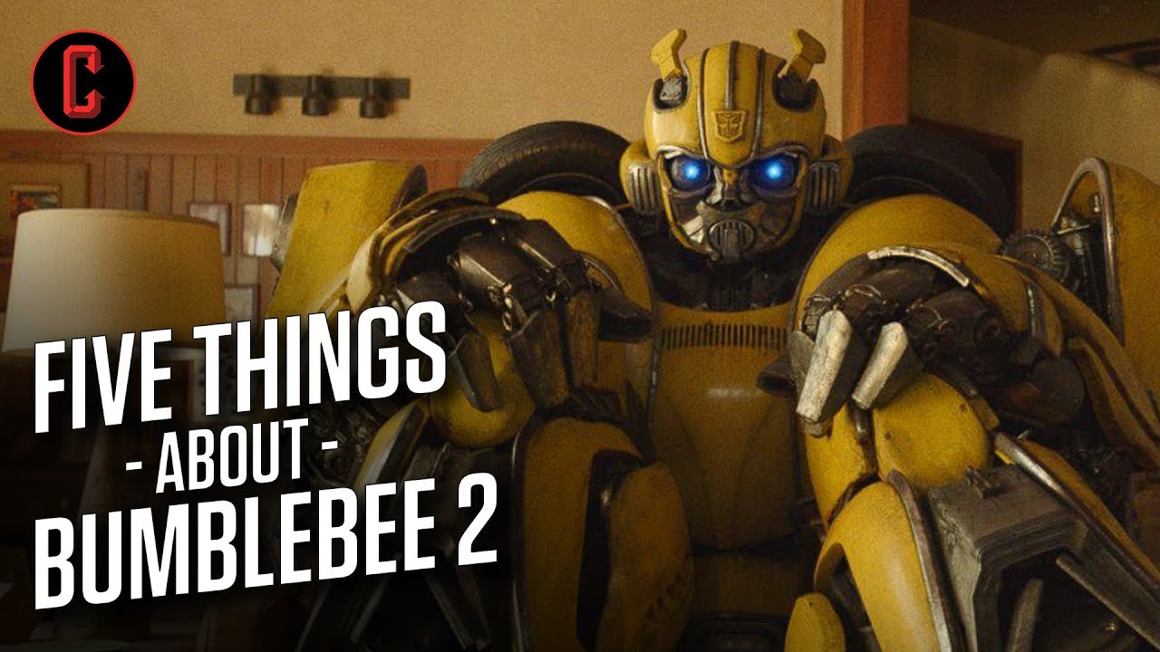 Bumblebee 2: Five Things We Want To See In The Sequel - YouTube