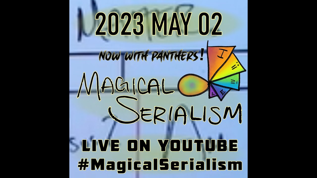 Magical Serialism 2023-05-02 - YouTube