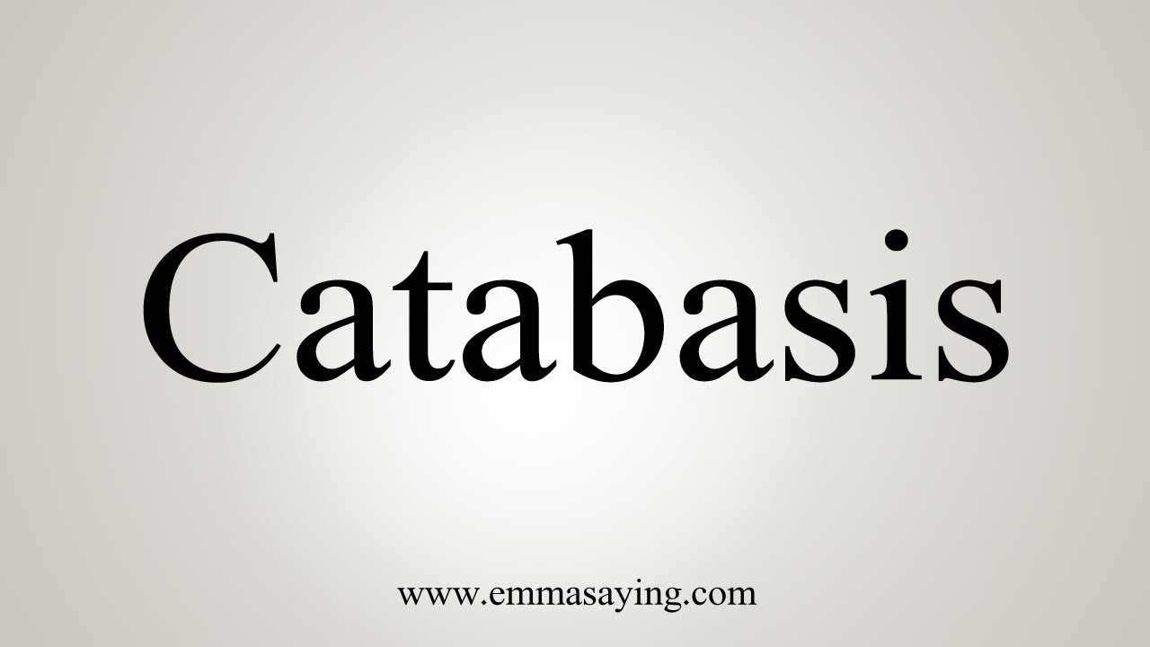 How To Say Catabasis - YouTube
