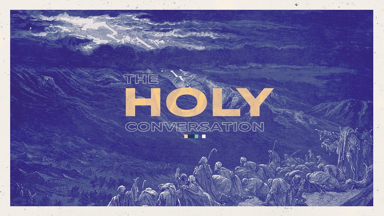 THE HOLY CONVERSATION// WEEK 5 - YouTube