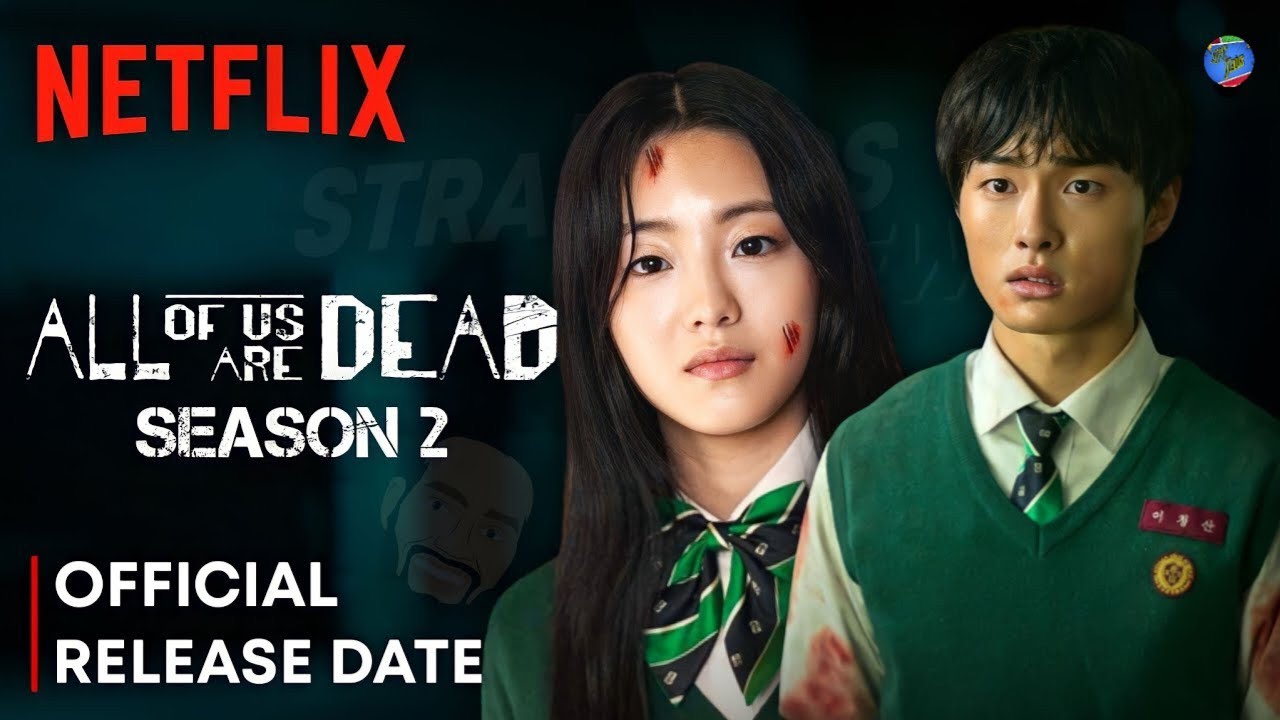 All Of Us Are Dead Season 2 Release Date | All Of Us Are Dead Season 2 ...