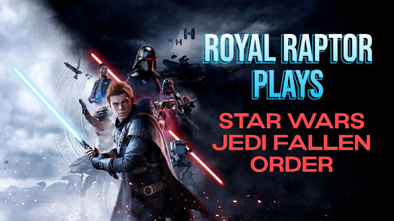 Royal Raptor Plays: Star Wars Jedi Fallen Order (Part 1) - YouTube