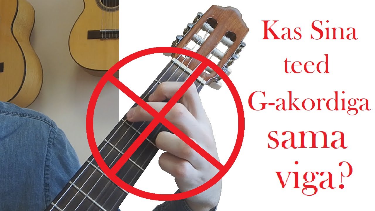 Kuidas G akordi õigesti mängida - YouTube