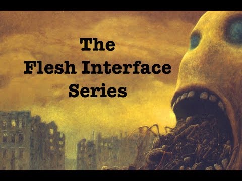 The Flesh Interface Series: A Proposed Explanation (short fiction story ...