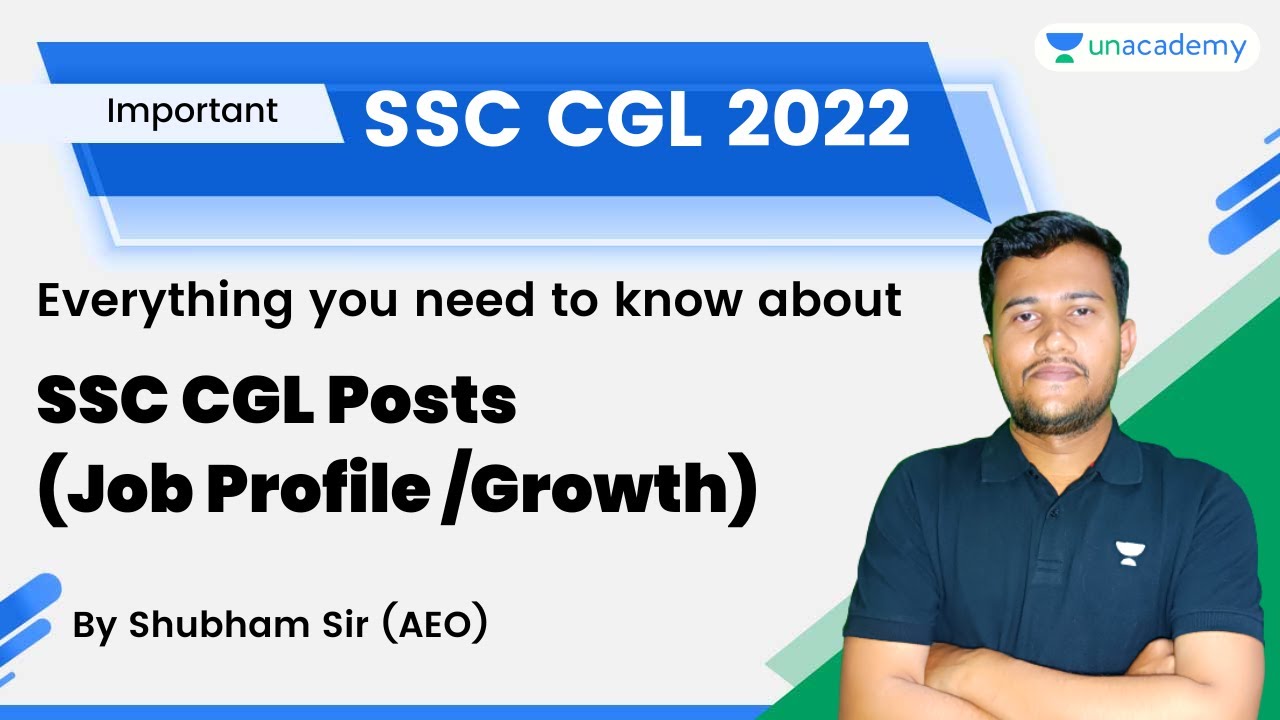 Everything you need to know about SSC CGL Posts (Job Profile/Growth) by ...
