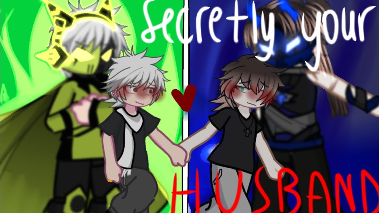 SECRETLY YOUR HUSBAND // WIP // HERO X VILLAIN GLMV // - YouTube