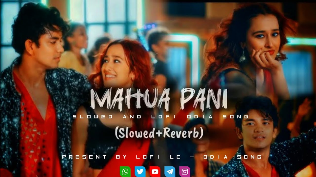 Mahua Pani Slowed & Reverb / New Romantic Song / Odia Lofi Song ...